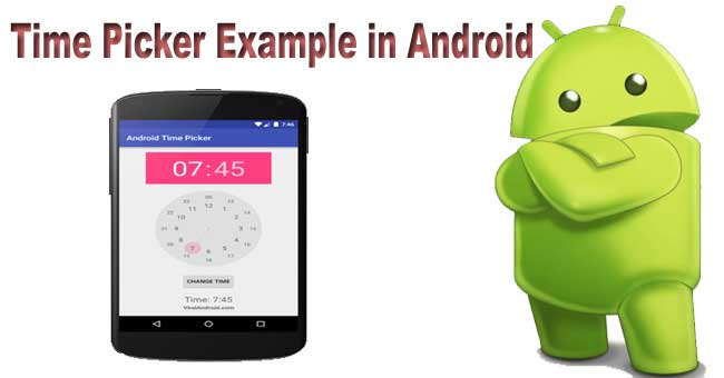 TimePicker Example in Android TimePicker Example in Android